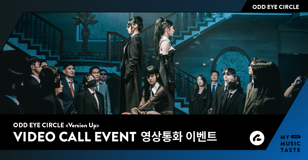 ODD EYE CIRCLE Global Video Call Event- MyMusicTaste